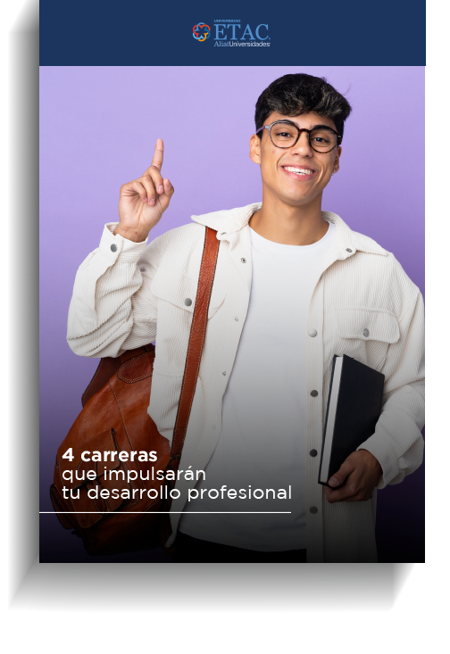 ETAC - 4 carreras que impulsarán tu desarrollo profesional